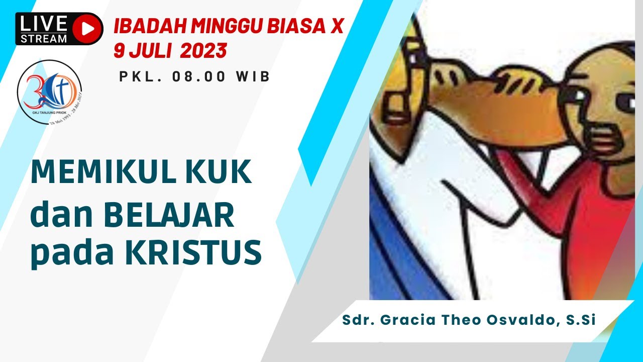 Memikul Kuk dan Belajar Pada Kristus | Ibadah Minggu 9 Juli 2023 - 08. ...