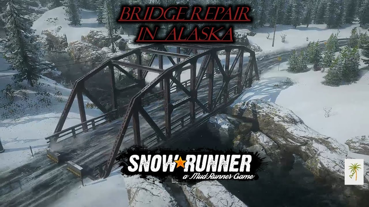 SnowRunner Mission Bridge Repair Map Alaska #3 - YouTube
