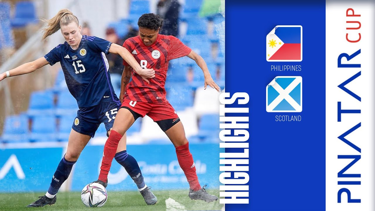 PINATAR CUP: Scotland vs. Philippines (Highlights) - YouTube