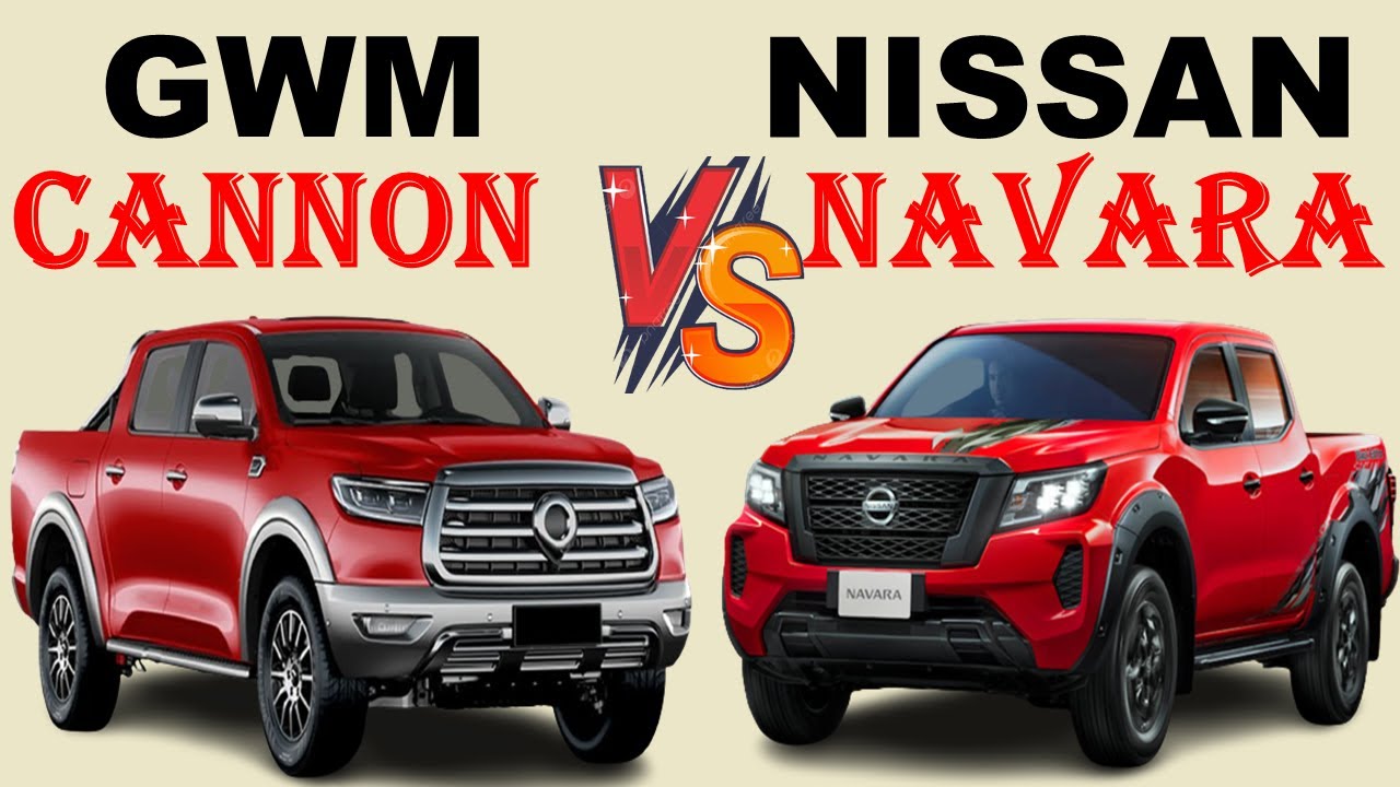 ALL NEW GWM CANNON Vs ALL NEW Nissan NAVARA | Which one do you prefer ...
