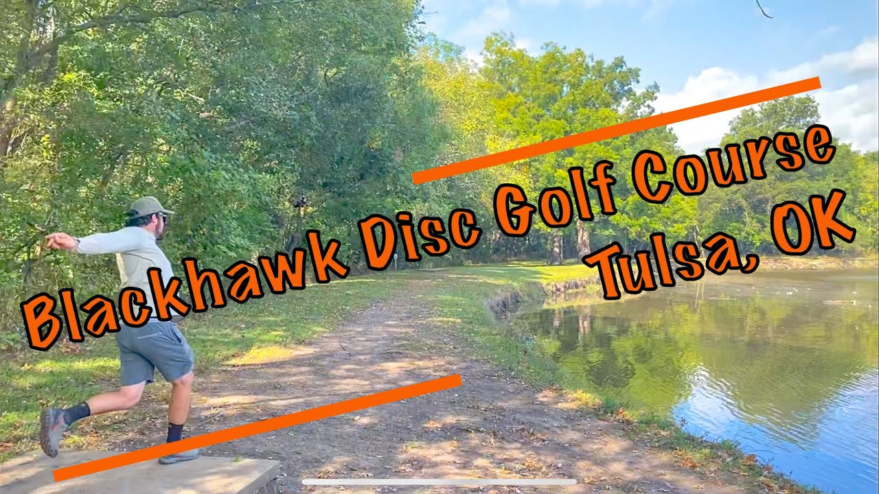 Blackhawk Disc Golf Course in Tulsa, Ok - YouTube