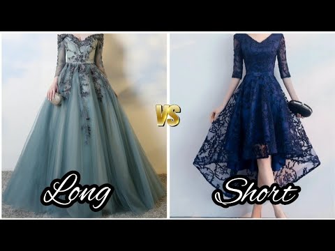 long💕 vs short|short vs long👠|long dress design|new fashion💄# ...