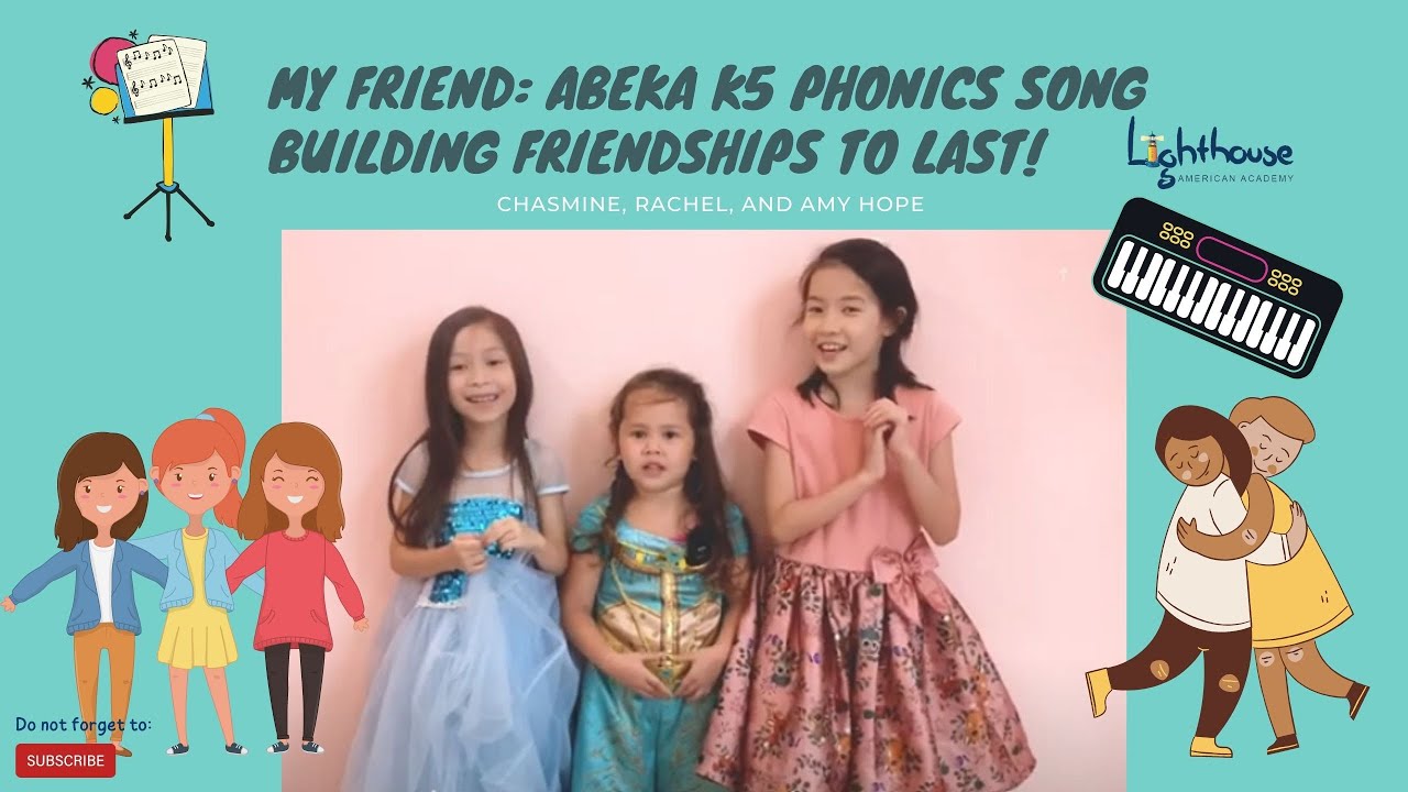 🤗 My Friend: Abeka K5 Phonics Song 🎵 Building Friendships To Last ...