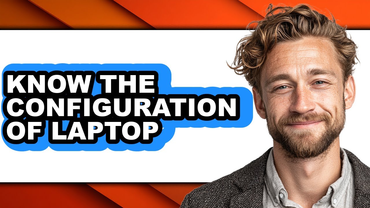 How to Know the Configuration of Laptop (easy Method) - YouTube