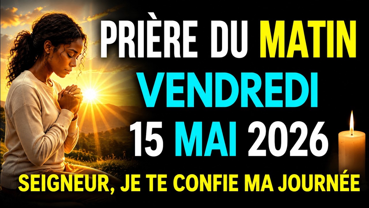 Prière Matinale Puissante confie ta journée à Dieu pour recevoir toutes ...