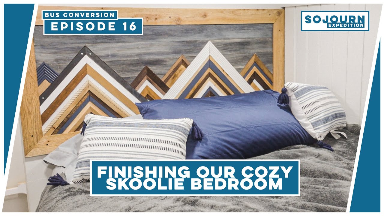 Finishing our COZY Skoolie Bedroom!!! - YouTube