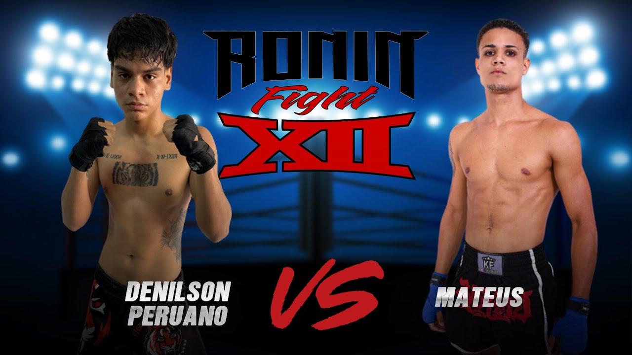 Denilson Peruano x Mateus | Ronin Fight XII - YouTube