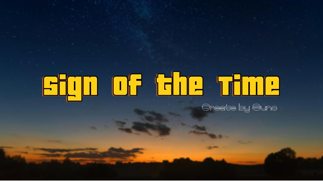 Sign of the Time-Suno Official - YouTube