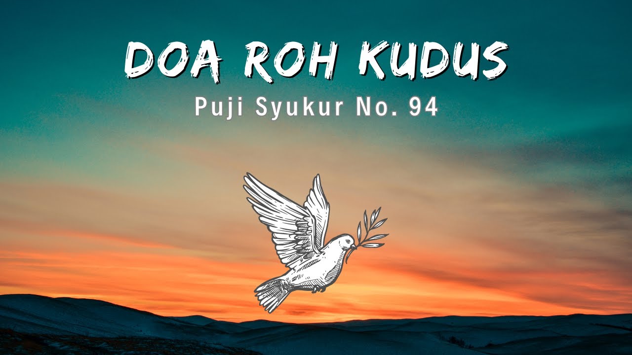 Doa Roh Kudus - Doa Pentakosta || Doa Penyerahan Kepada Allah Roh Kudus ...