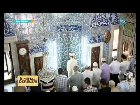 İLMİHAL DERSLERİ HANEFİ MEZHEBİ   NAMAZIN MEKRUHLARI 02 09 2013