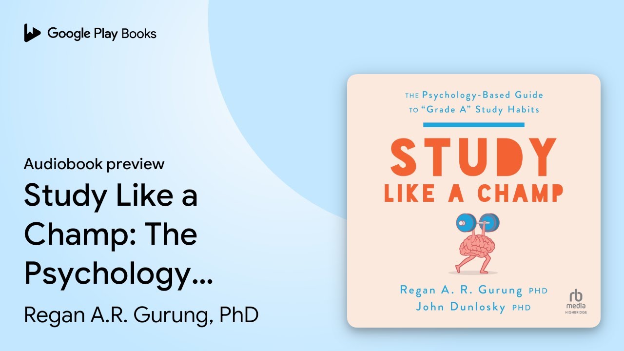 Study Like a Champ: The Psychology Based Guide… by Regan A.R. Gurung ...