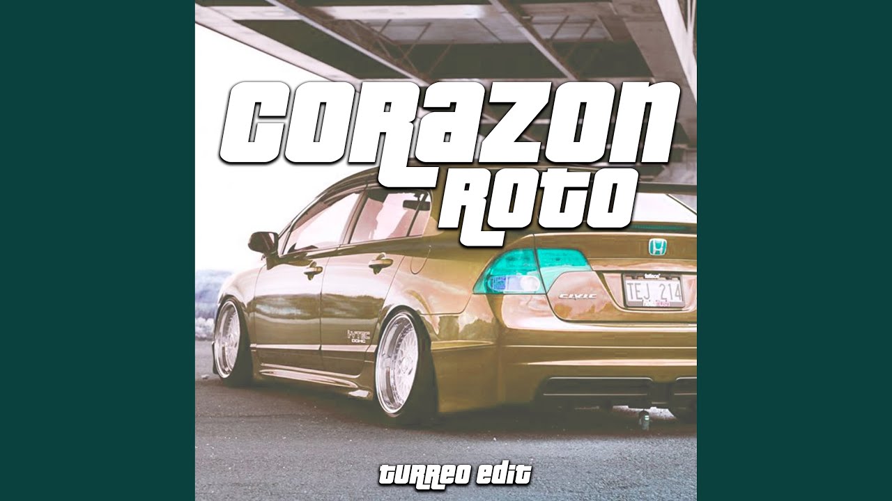 Corazon Roto (Turreo Edit) - YouTube Music