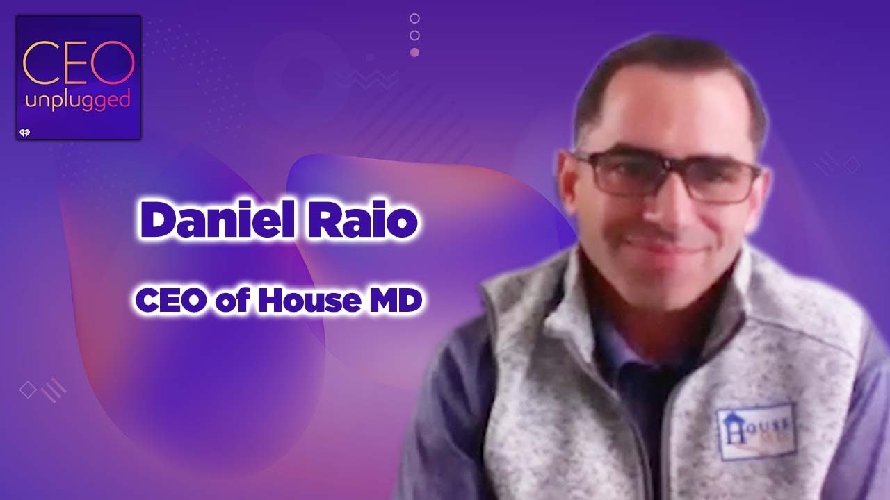 Daniel Raio CEO of House MD| CEO Unplugged - YouTube