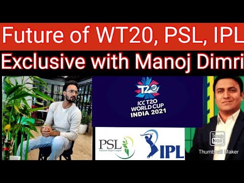 What next for ICC World T20, IPL & PSL Ft. Manoj Dimri - YouTube