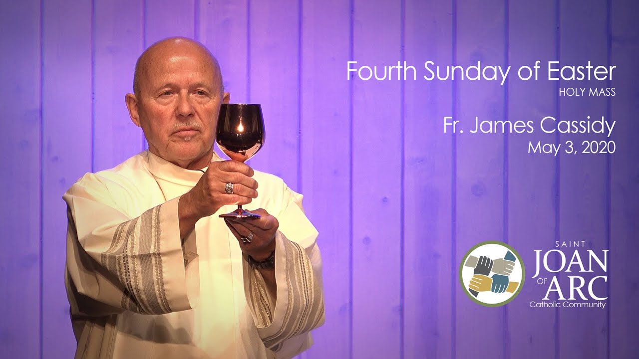 Fourth Sunday of Easter with Fr. James Cassidy - YouTube