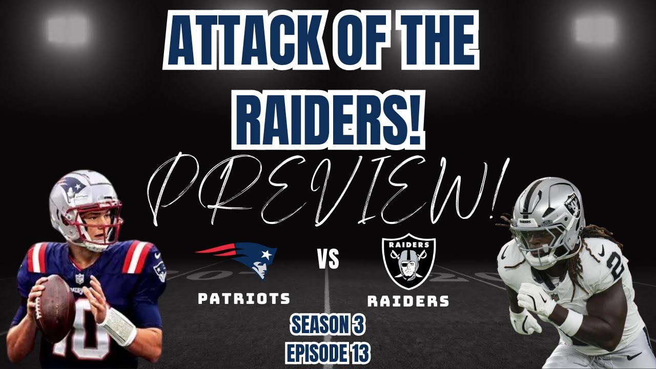 ATTACK OF THE RAIDERS PREVIEW! | PATRIOTS VS RAIDERS | SEASON 3 EPISODE ...