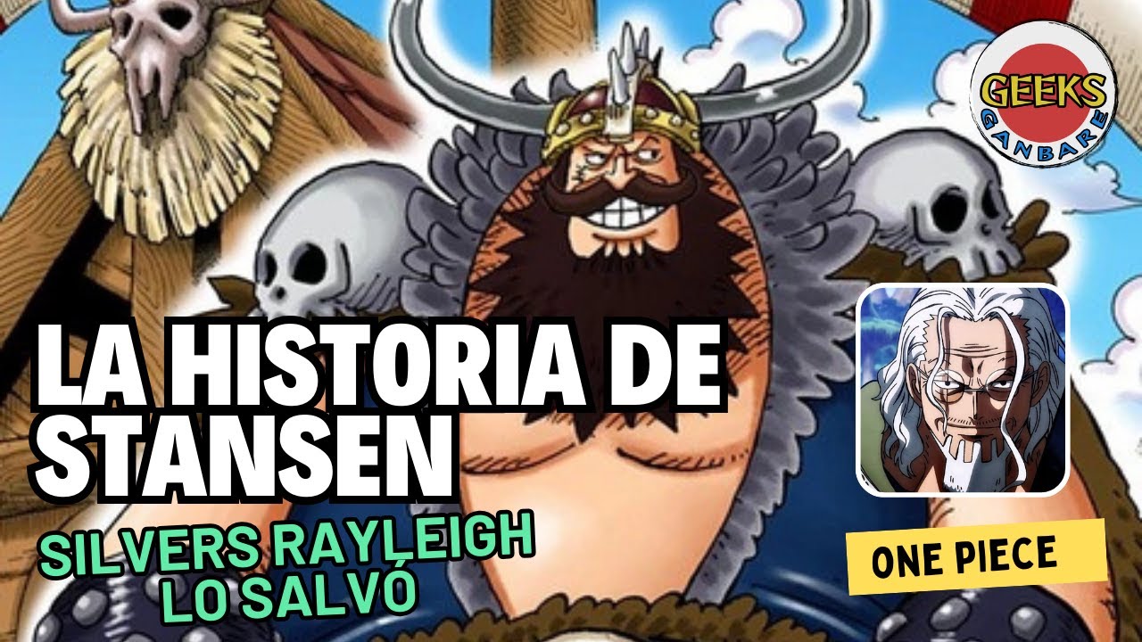 La historia de Stansen - Silvers Rayleigh lo salvó - Nuevos Piratas ...