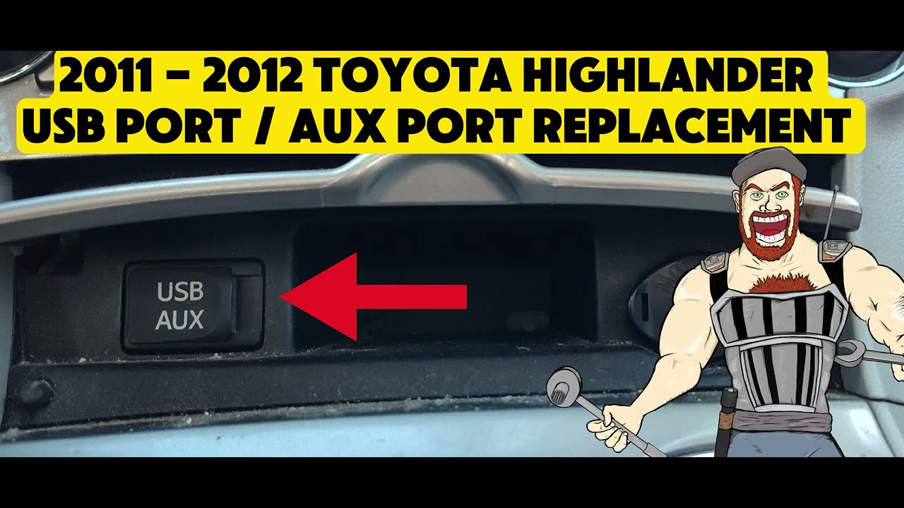 2011 - 2012 TOYOTA HIGHLANDER USB PORT AUX AUXILLARY PORT REPLACEMENT ...