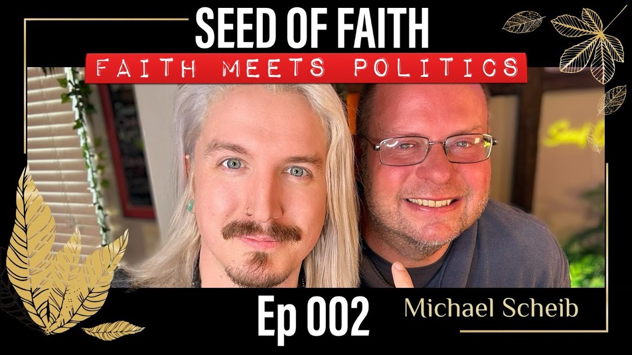 Seed Of Faith - Episode 002 - Michael Scheib on Faith in the Public ...