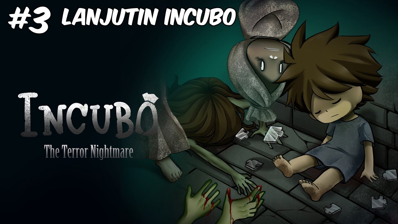 [LIVE] Incubo Part 3 - Lanjutin Incubo - Gameplay/Walkthrough - YouTube