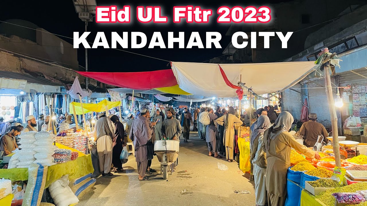 Eid UL Fitr 2023 Kandahar City | Busiest Night Bazaar Of Eid | Vlog - YouTube