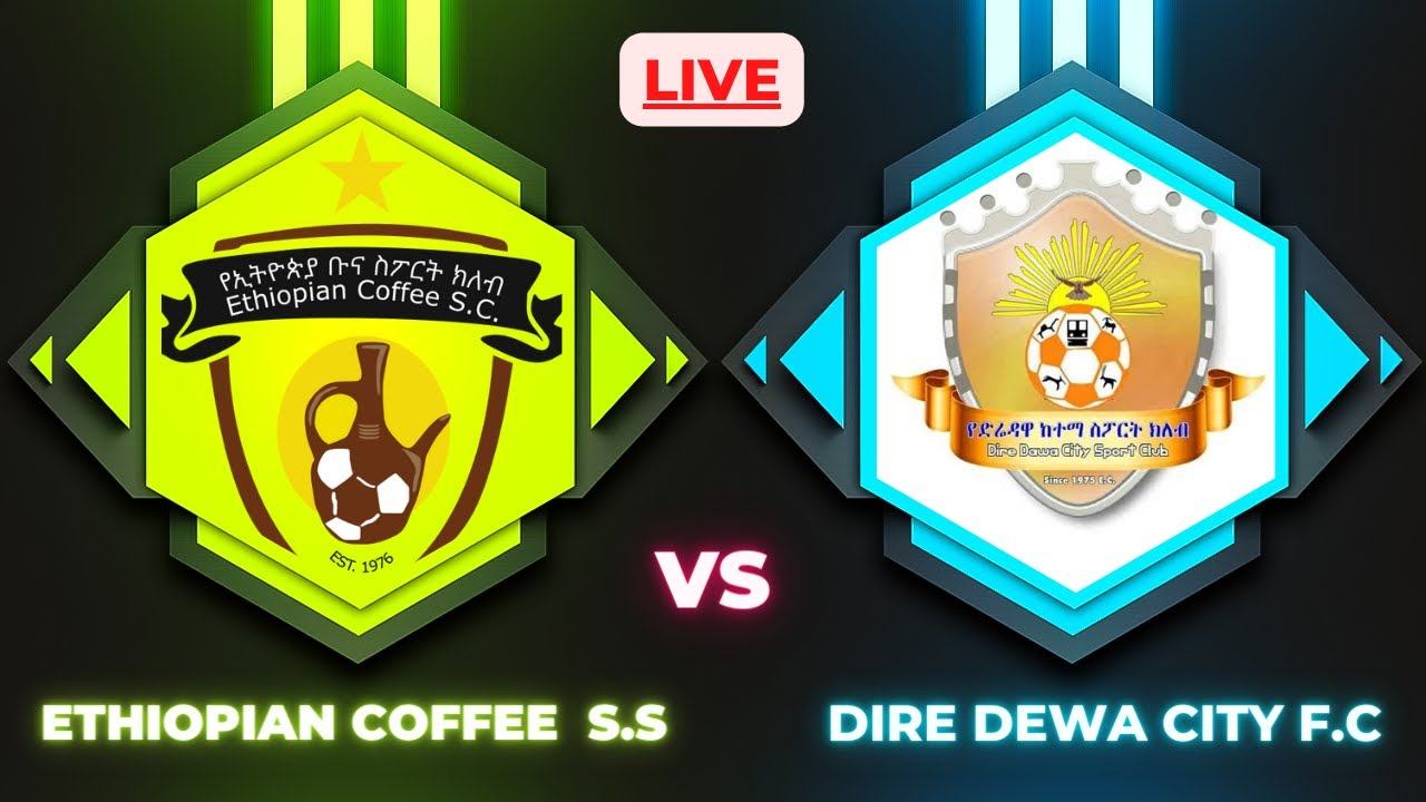 ETHIOPIA BUNA FC Vs DIRE DEWA KENEMA FC - YouTube