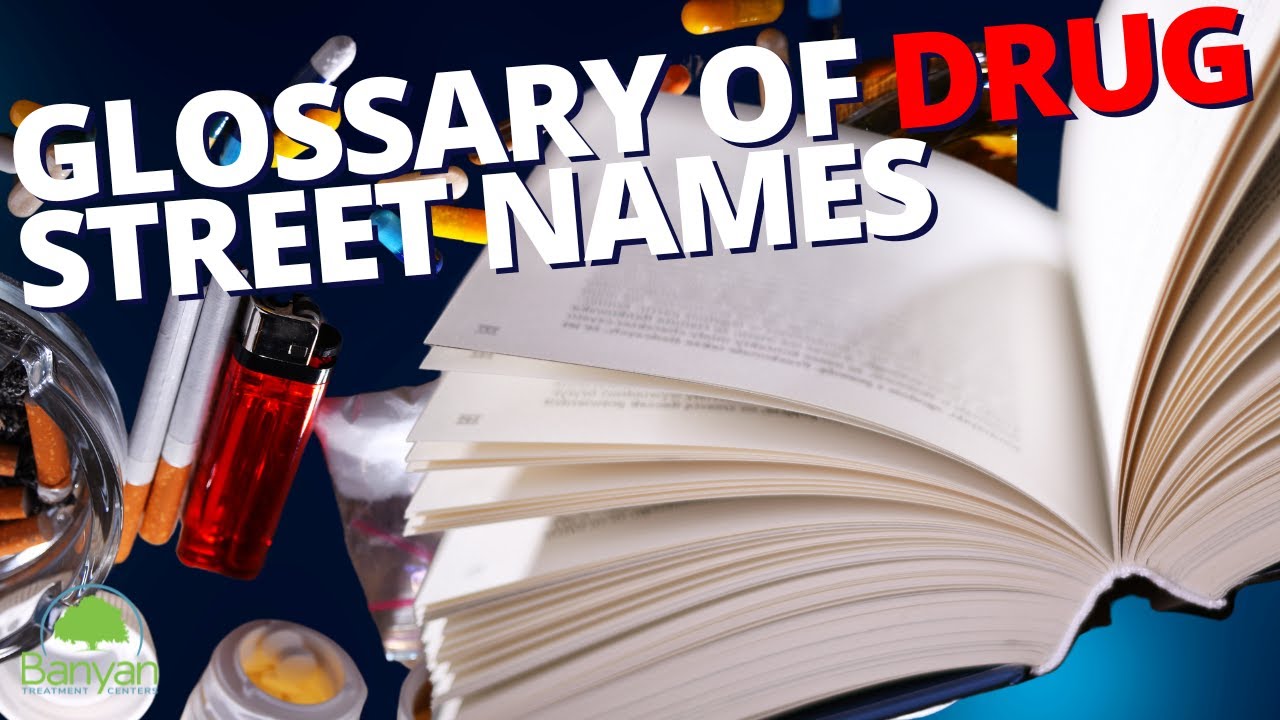 Glossary of Drug Street Names - YouTube