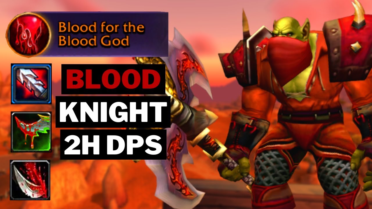 Blood For The Blood God IS SAVED! 2H OP Warrior / Rogue DPS GUIDE ...