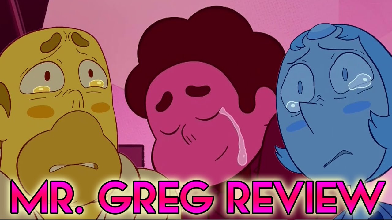 MR. GREG [Steven Universe Review] Crystal Clear Ep. 17 - YouTube