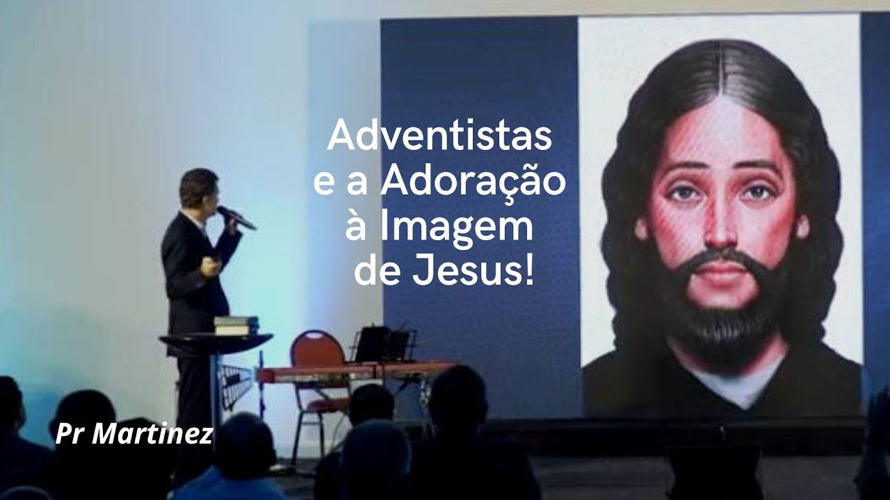 Adventistas e a Adoração à Imagem de Jesus! - YouTube