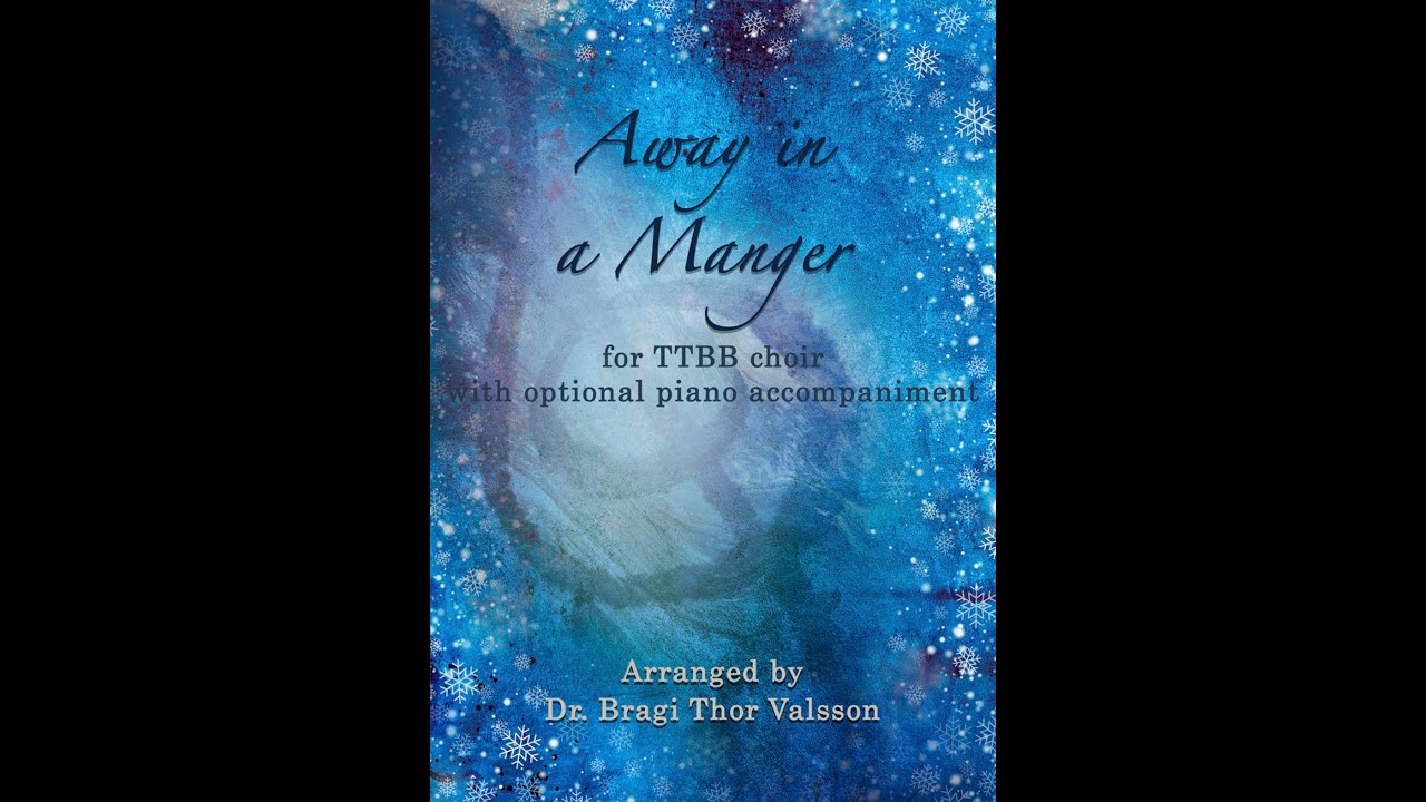 Away in a Manger - TTBB Choir with optional Piano accompaniment - YouTube
