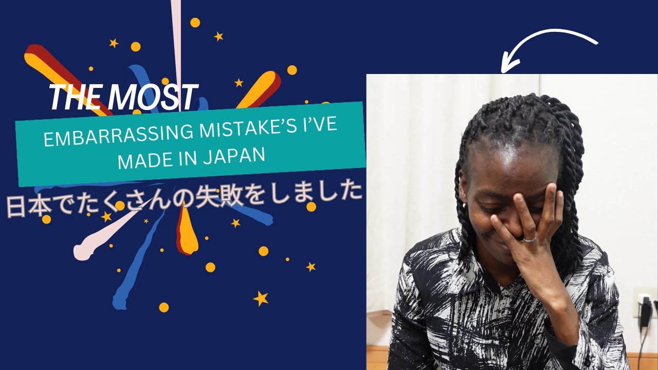 THE MOST EMBARRASSING MISTAKES I MADE IN JAPAN - YouTube