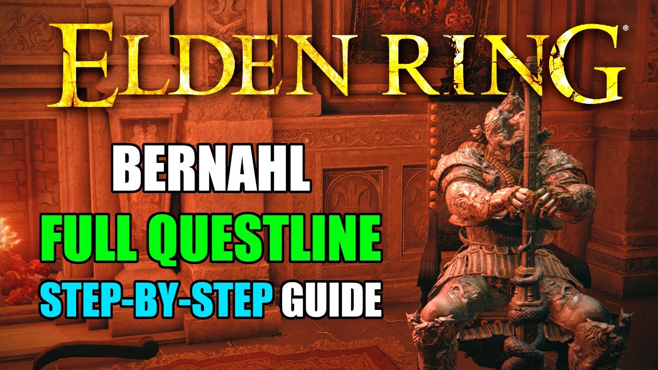 Elden Ring - Bernahl Questline Walkthrough (FULL GUIDE & LORE) - YouTube