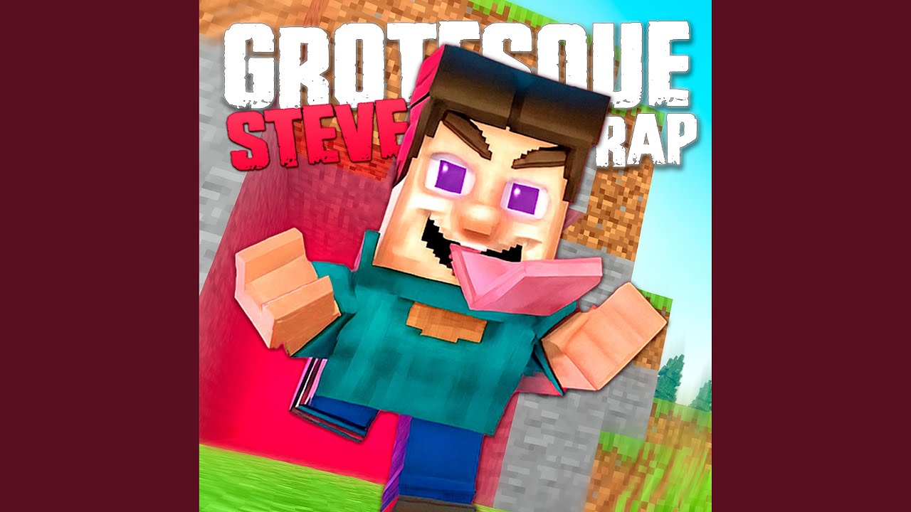 RAP de GROTESQUE STEVE de MINECRAFT - YouTube
