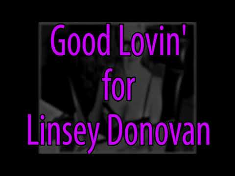 Good Lovin for Linsey Donovan Linsey99 LiveMe Brodcaster