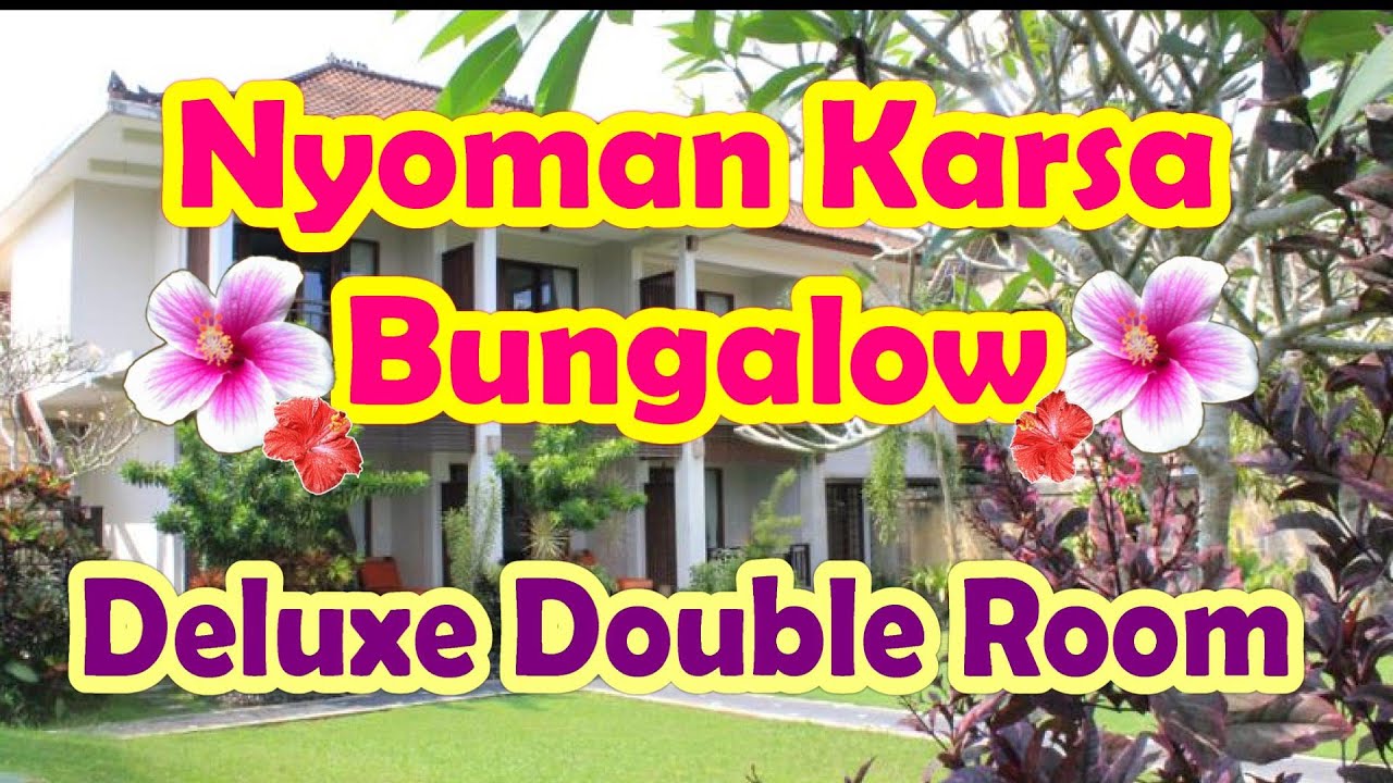 Bali 001: Nyoman Karsa Bungalow, Deluxe Double Bed Room IDR 585.000 ...