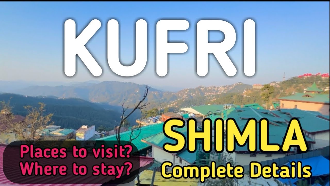 Kufri Shimla 2024 | Kufri Tourist Places | Shimla Tourist Placea Tour ...