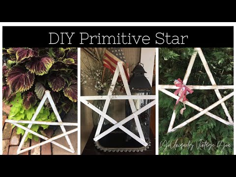 DIY Primitive Star EASY and CHEAP! - YouTube