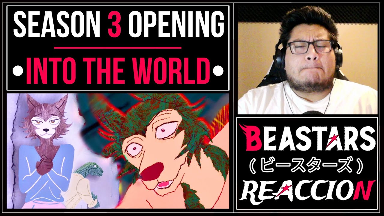 OP 3 BEASTARS: TEMPORADA 3 OPENING - REACCIÓN ARREGLEN SUS 💎 TOP DE ...
