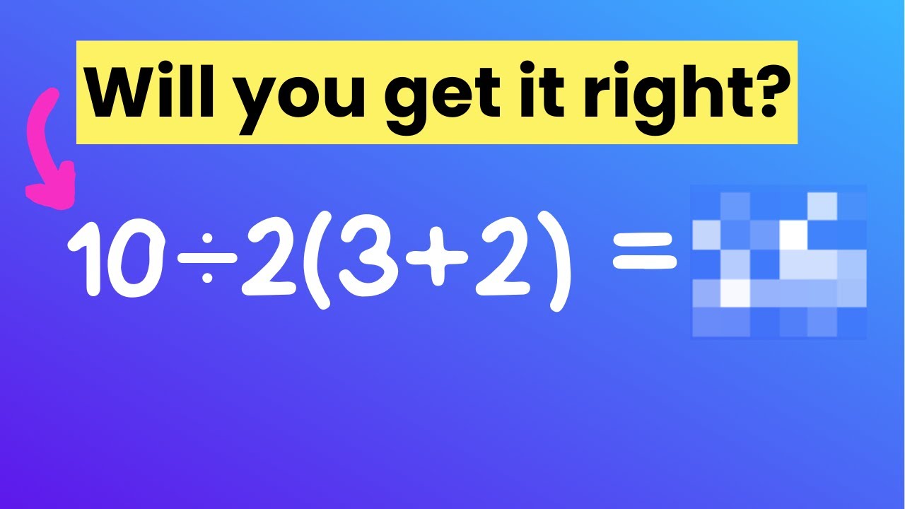 Most People Get This Wrong! How to Use Order of Operations the Right ...