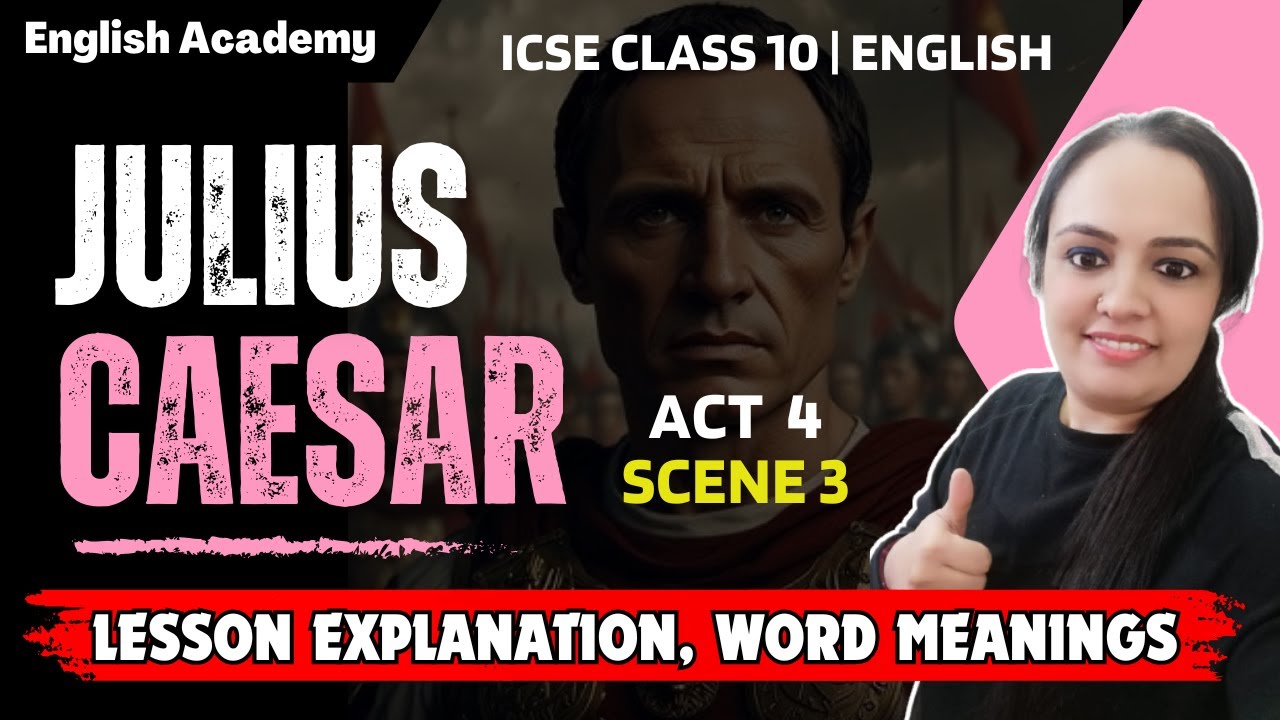Julius Caesar Act 4 Scene 3 Explanation, word meanings | ICSE Class 10 ...