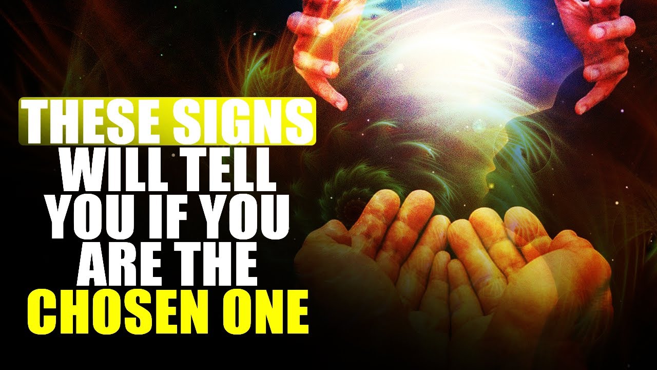 9 Signs of Being a Chosen One: A Must-Watch for All Potentials - YouTube