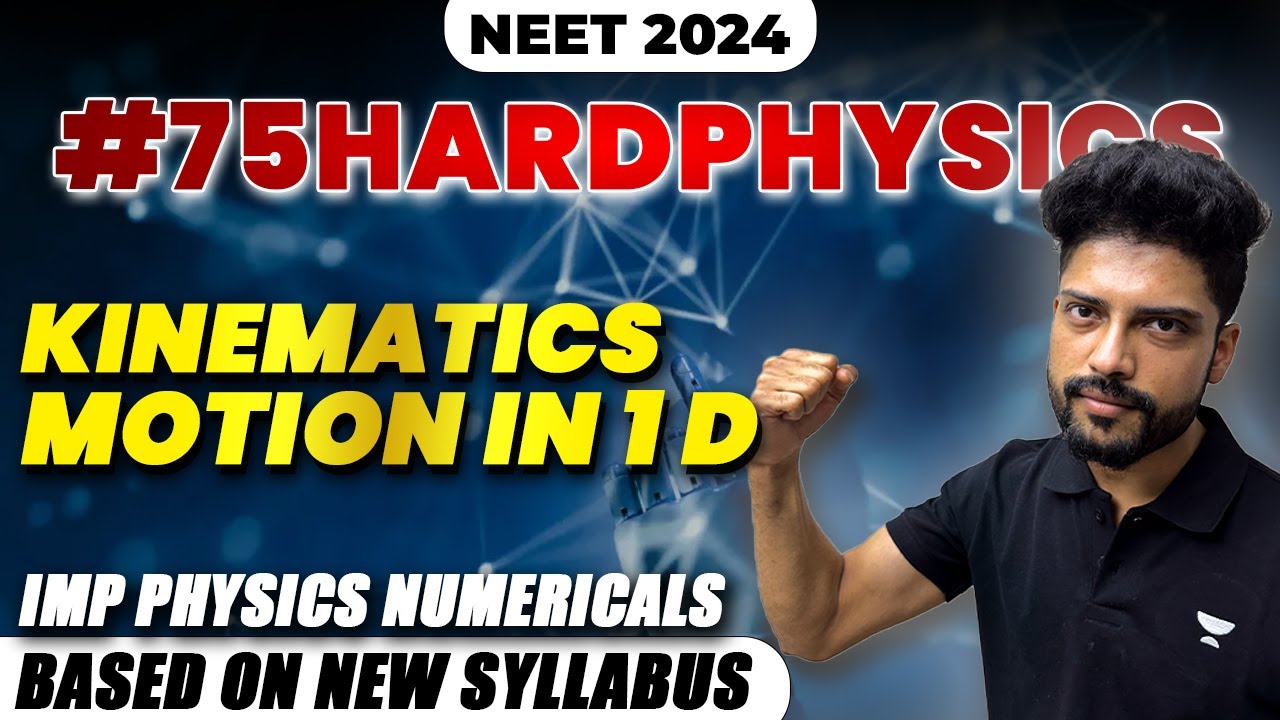 Kinematics - Motion in 1D | Imp Physics Numerical | NEET 2024 | 75 Hard ...