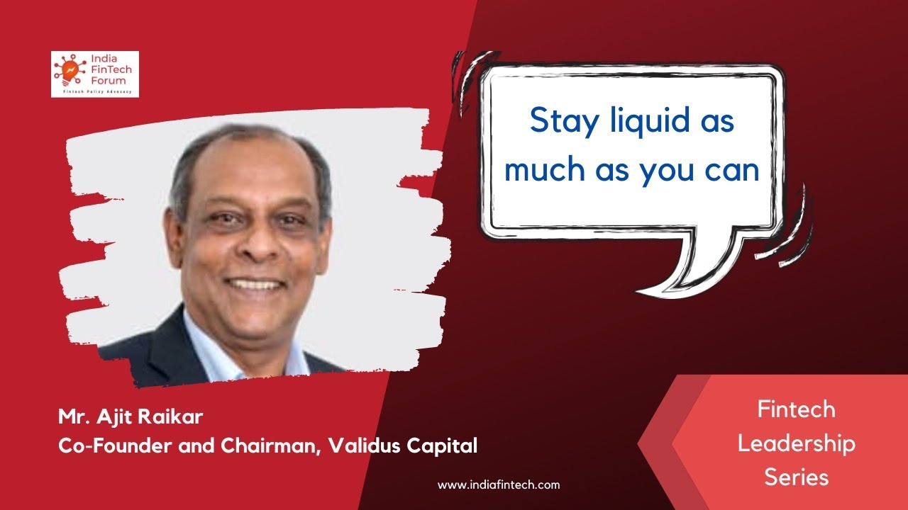 "Stay liquid as much as you can" - Mr. Ajit Raikar, Co-founder and ...