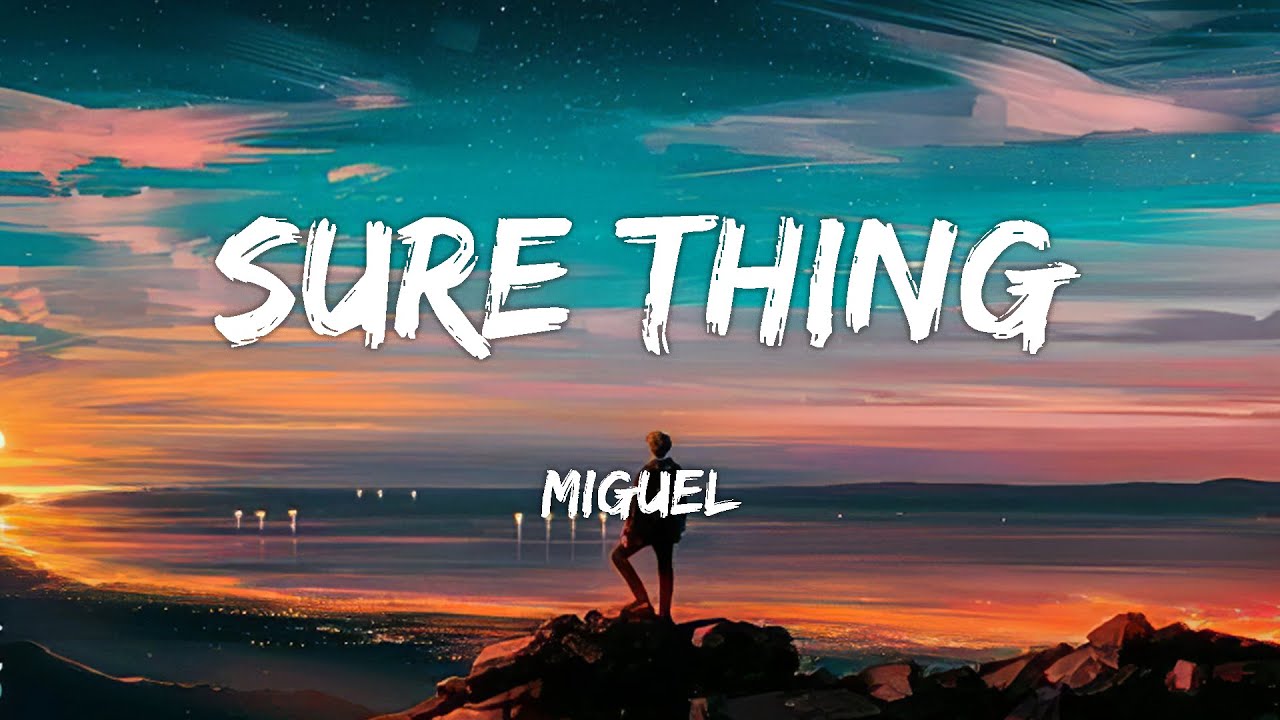 Miguel - Sure Thing (sped up) (Lyrics) - YouTube
