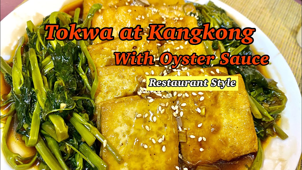 How to cook Tokwa at Kangkong with Oyster Sauce/Restaurant Style Recipe ...