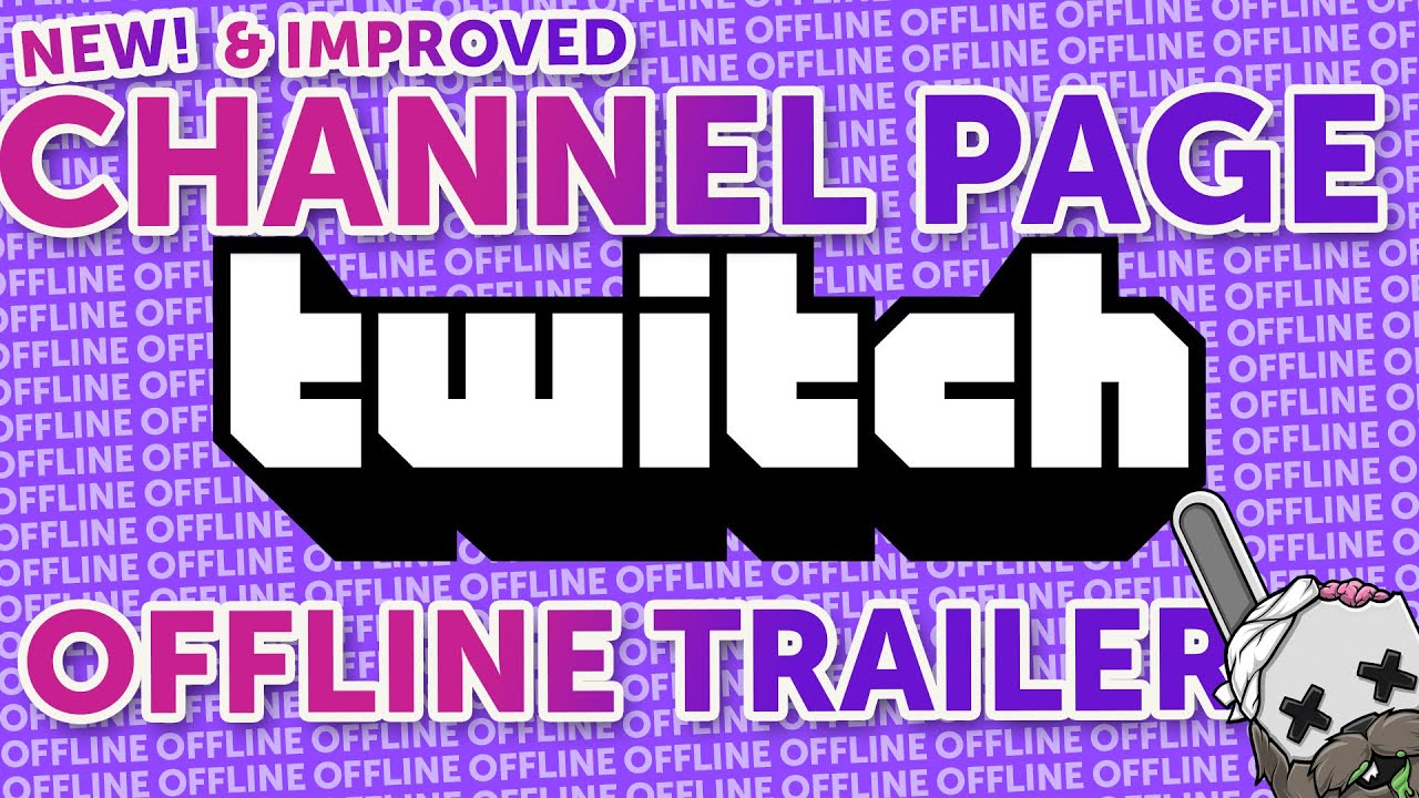 Twitch Offline Channel Trailer: May 2020 - YouTube