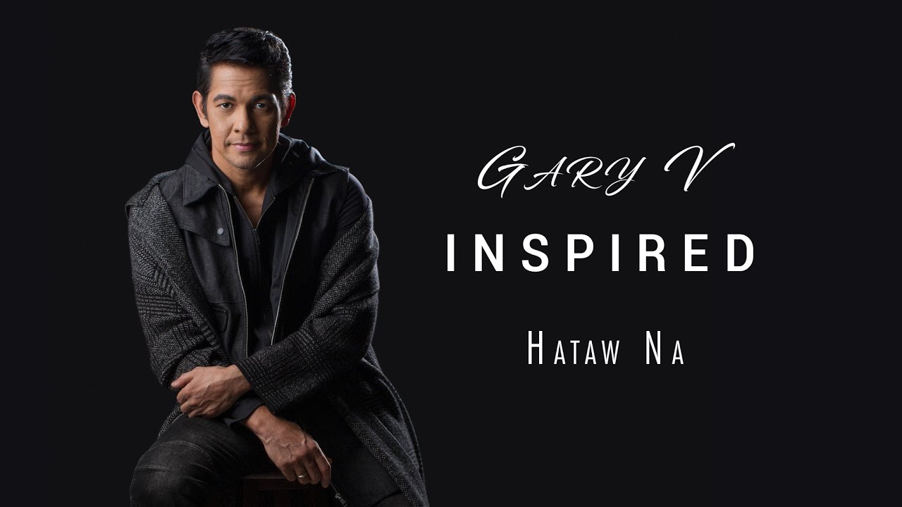 Gary V INSPIRED - Hataw Na - YouTube