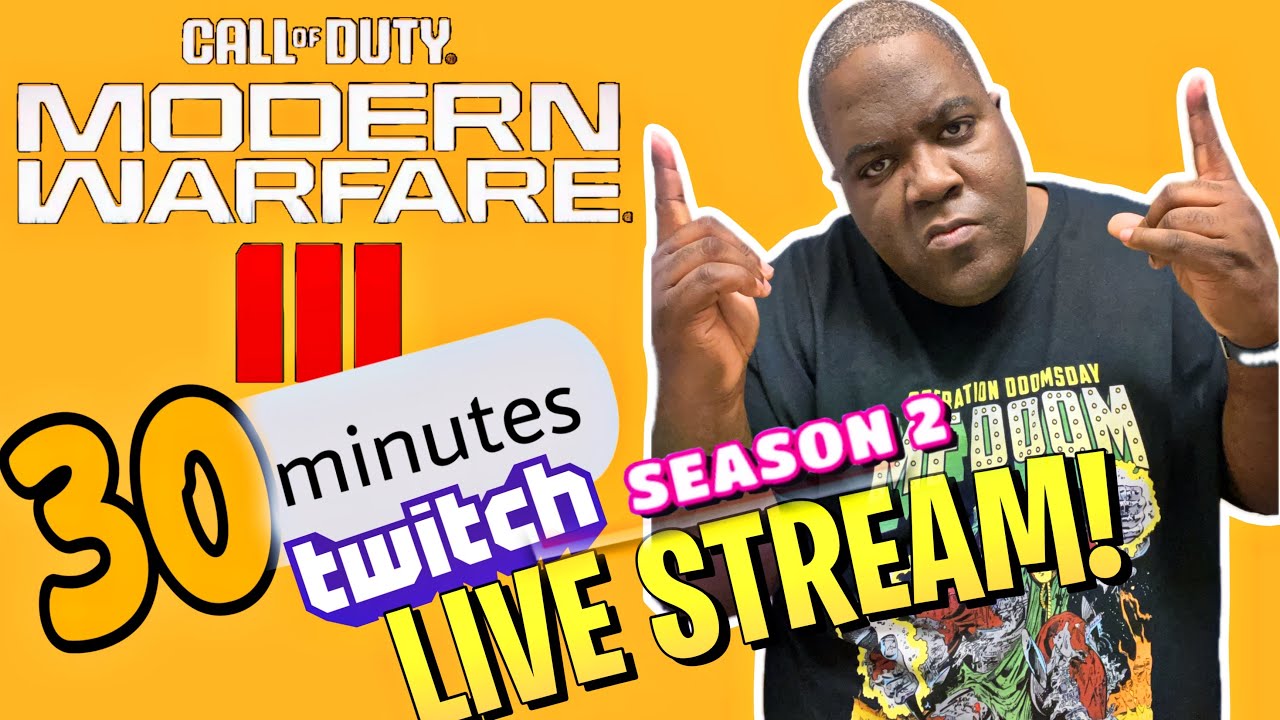 CALL OF DUTY MODERN WARFARE lll SEASON 2 TWITCH LIVE 30 minutes - YouTube