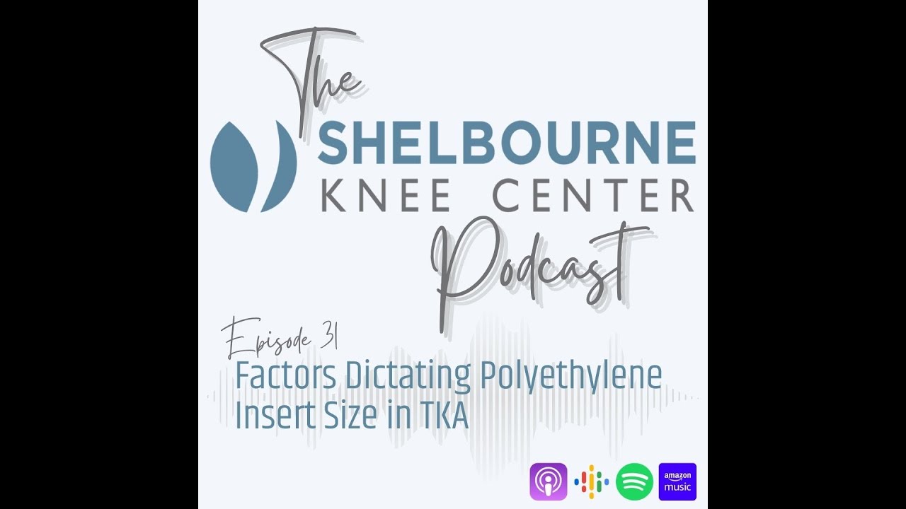 Factors Dictating Polyethylene Insert Size in Total Knee Arthroplasty ...